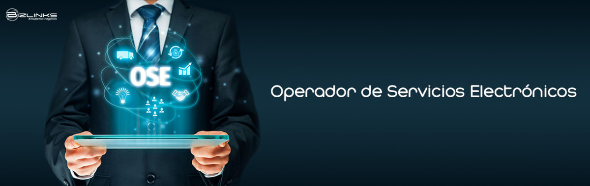 ¿Cómo elegir un buen Operador de Servicios Electrónicos? – Bizlinks